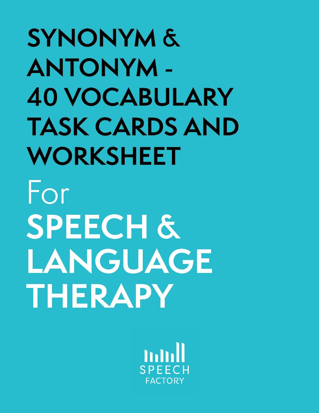 Synonym and Antonym – 40 Task Cards & Worksheet for Speech and Language ...