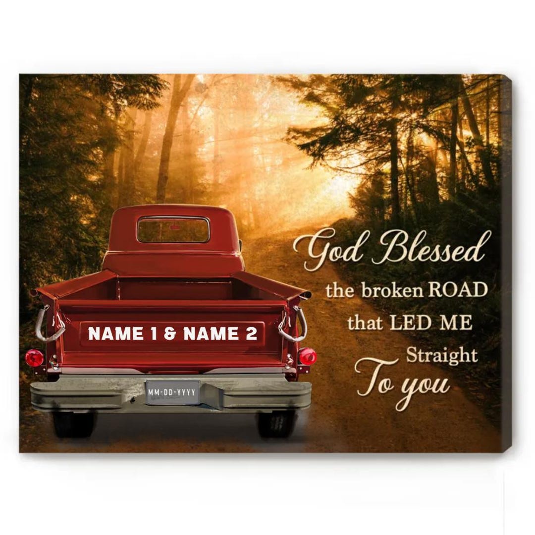 God Blessed the Broken Road Canvas, Personalized Vintage Truck Couple Names Sign, Wedding ...