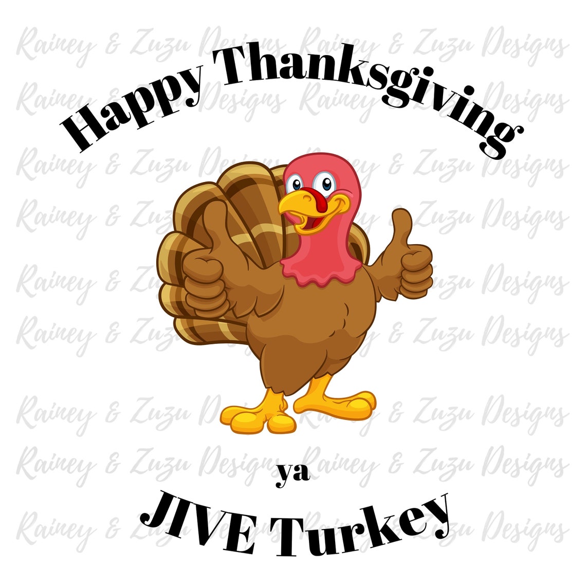Happy Thanksgiving Ya Jive Turkey Thanksgiving Png - Etsy