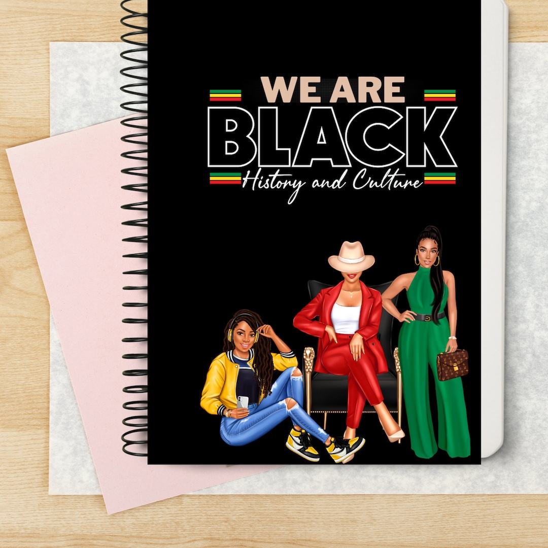 WE ARE Black History, Black Owned, Gifts for Her, Notebook, Gifts for ...