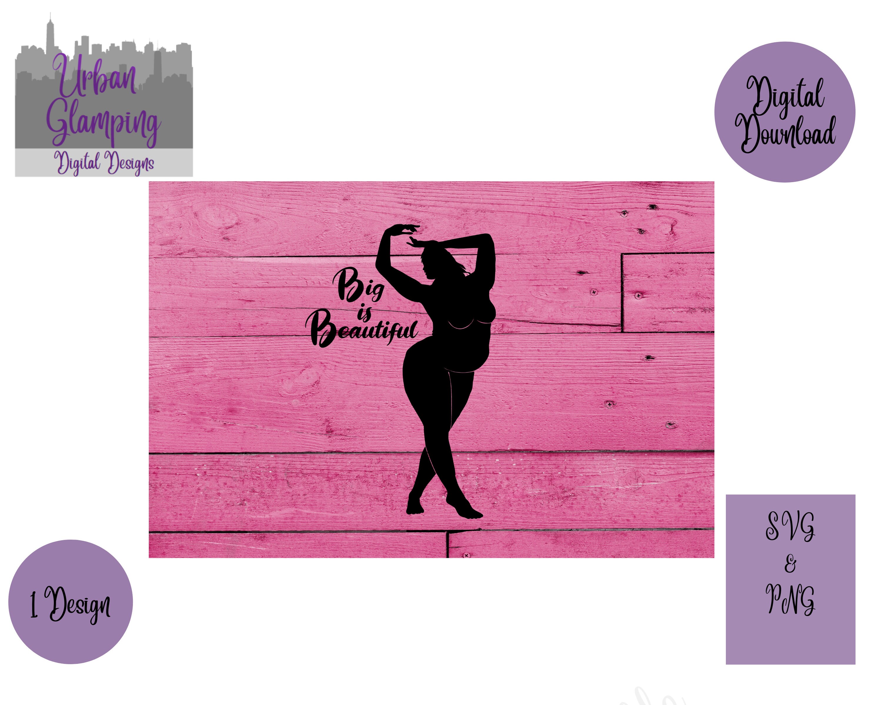 Big is Beautiful SVG PNG | BBW Silhouette | Plus Size Positive - Etsy