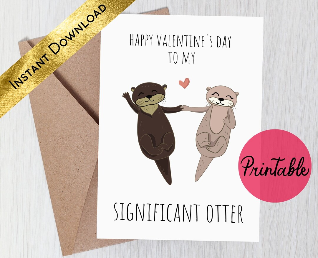 Printable Valentine's Day Card, to My Significant Otter, Cute Romantic ...