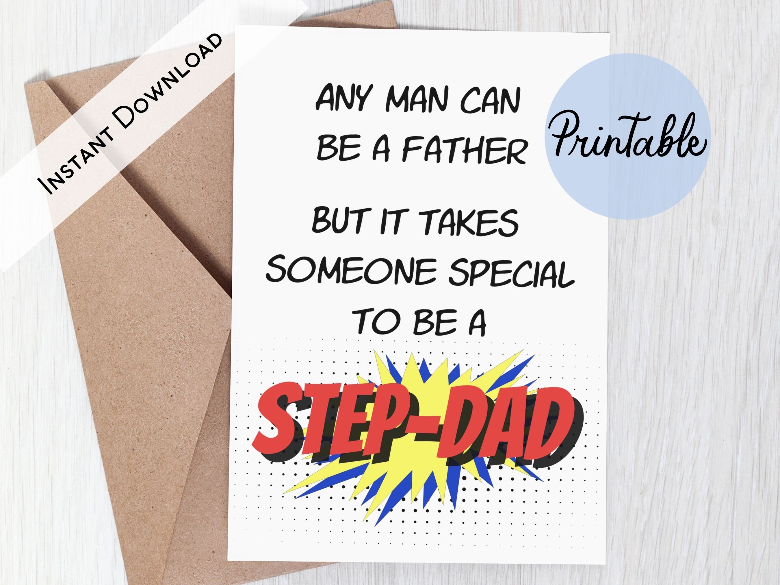 Printable Father's Day Card for Step-dad, It Takes Someone Special to ...