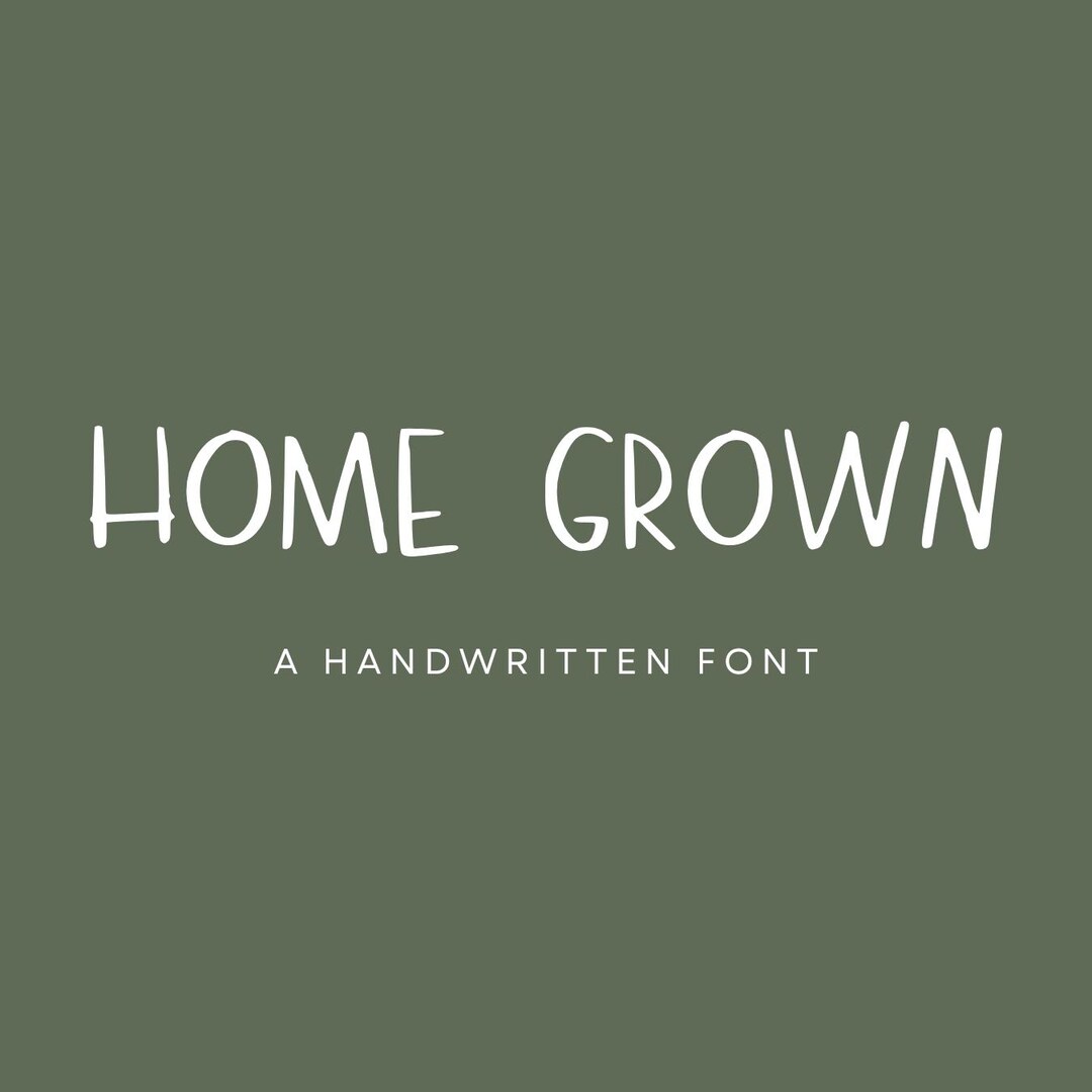 Home Grown, Handwritten Font - Etsy