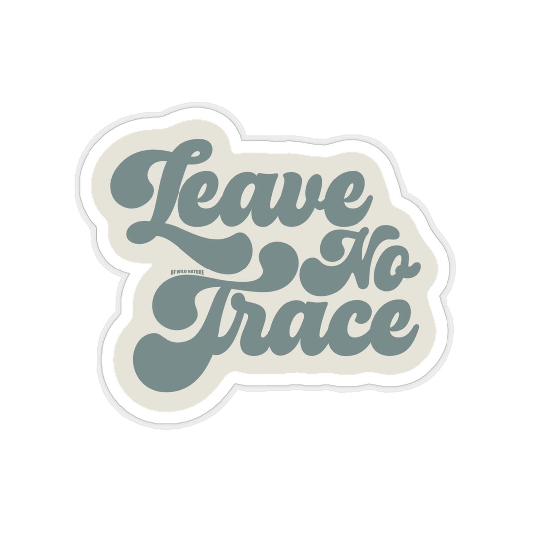Leave No Trace Graphic Vinyl Decal Sticker - Etsy