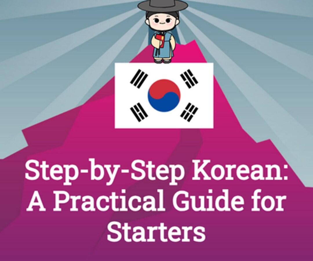 Step-by-step Korean: A Practical Guide for Starters | Learning Korean ...