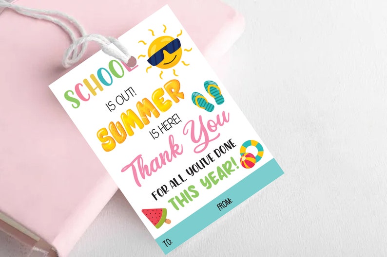School is Out Summer is Here Teacher Appreciation Tags, End of School ...