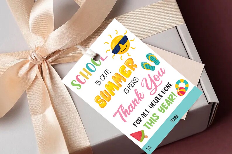 School is Out Summer is Here Teacher Appreciation Tags, End of School ...