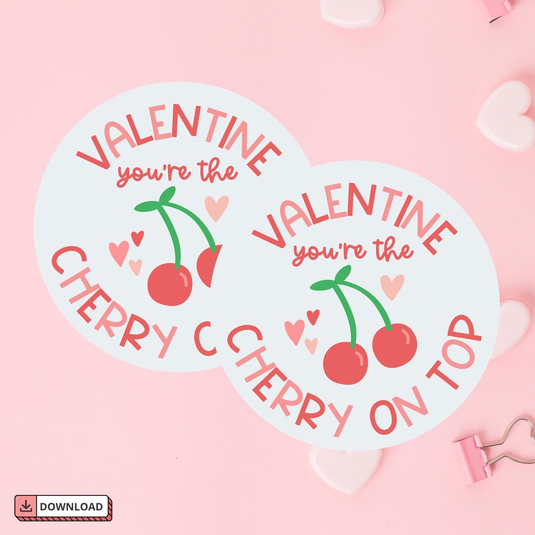 Cherry on Top Valentine Printable - Valentine Tag - Valentine Stickers ...