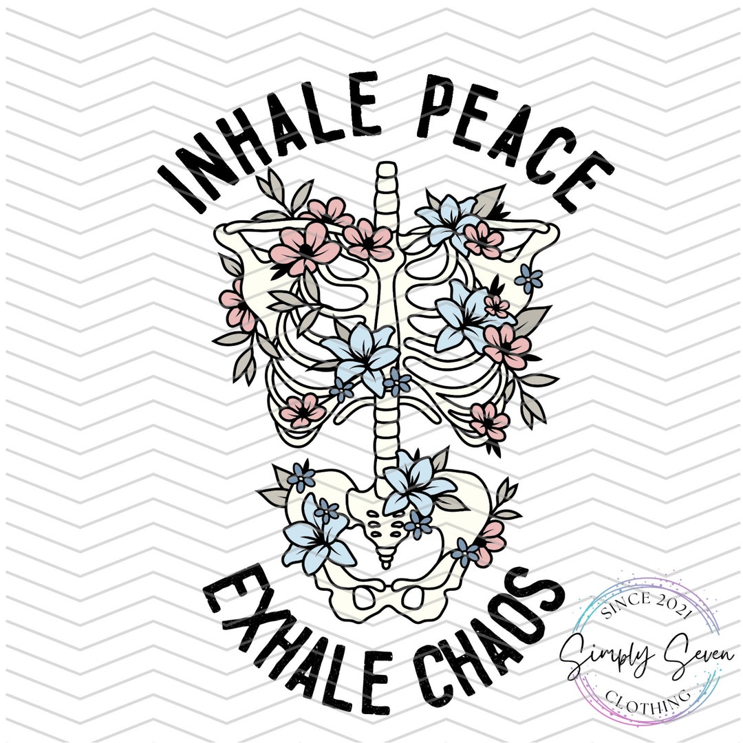 Inhale Peace Exhale Chaos Digital Download Design PNG Floral - Etsy