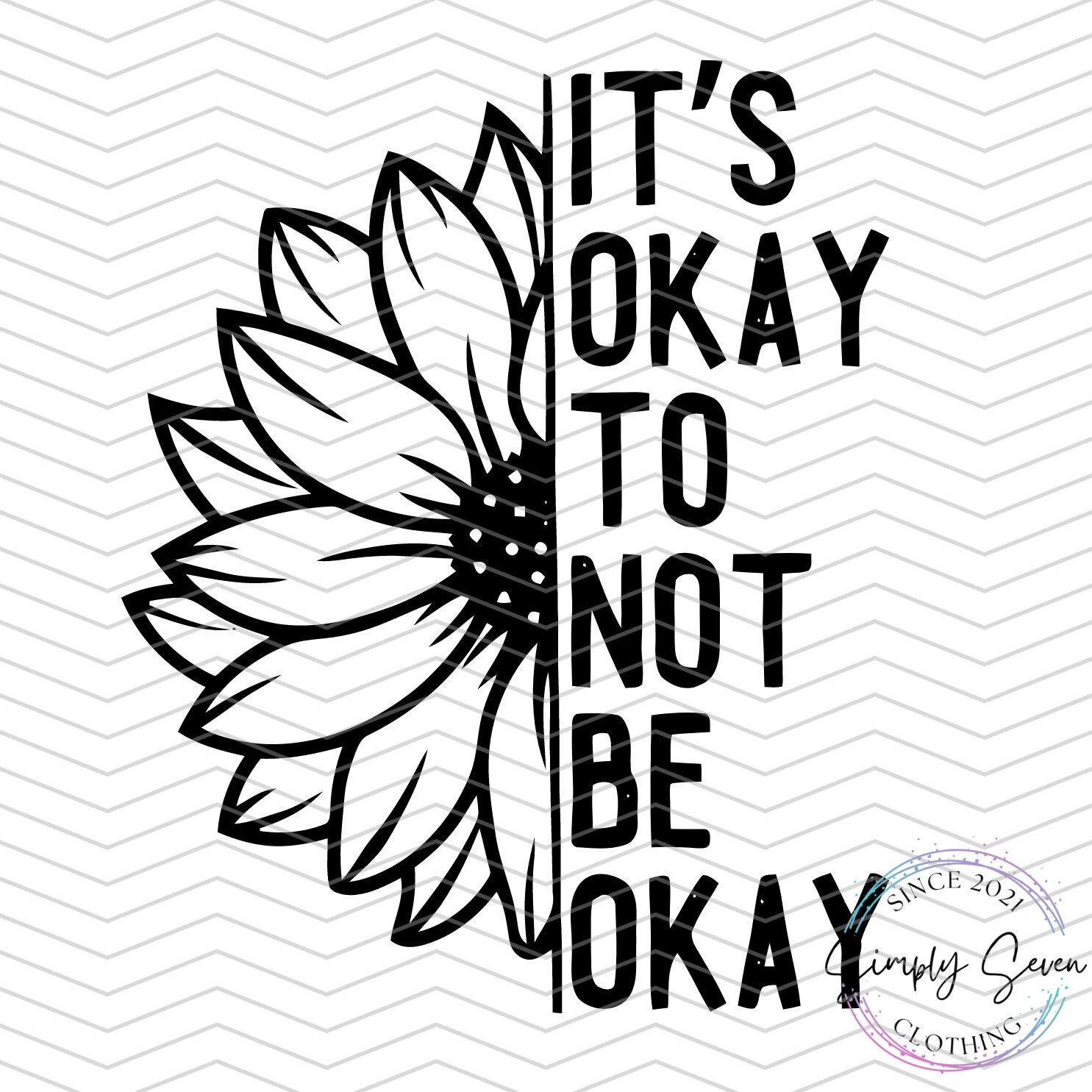 It's Okay to Not Be Okay Instant Digital Download Mental Health SVG It ...