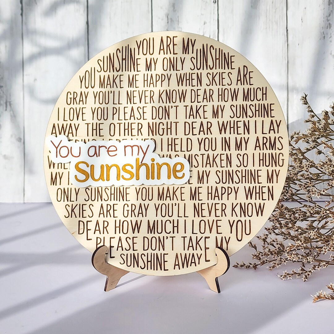 You Are My Sunshine Sign, You Are My Sunshine Song, Wood Sign, Sing ...