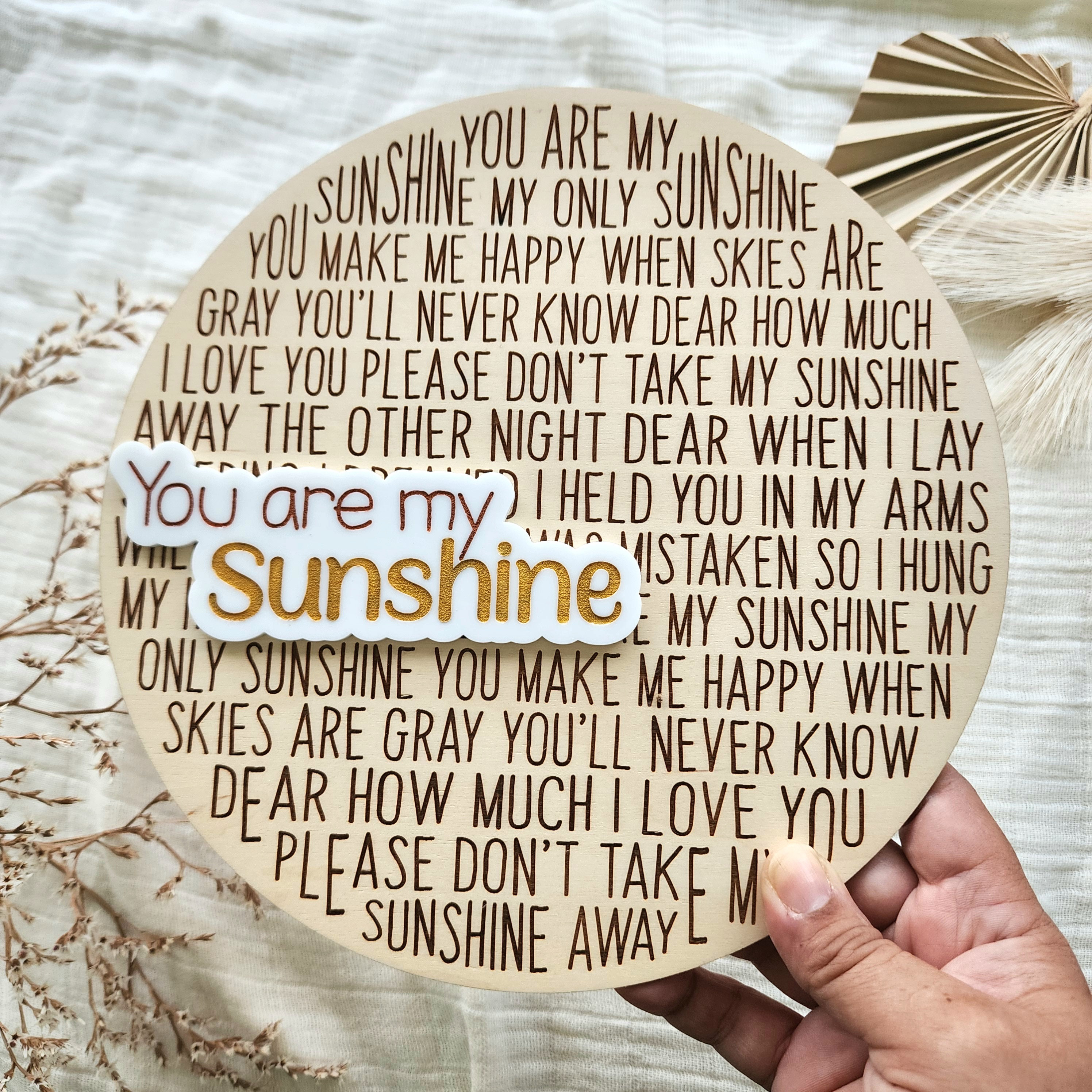 You Are My Sunshine Sign, You Are My Sunshine Song, Wood Sign, Sing ...