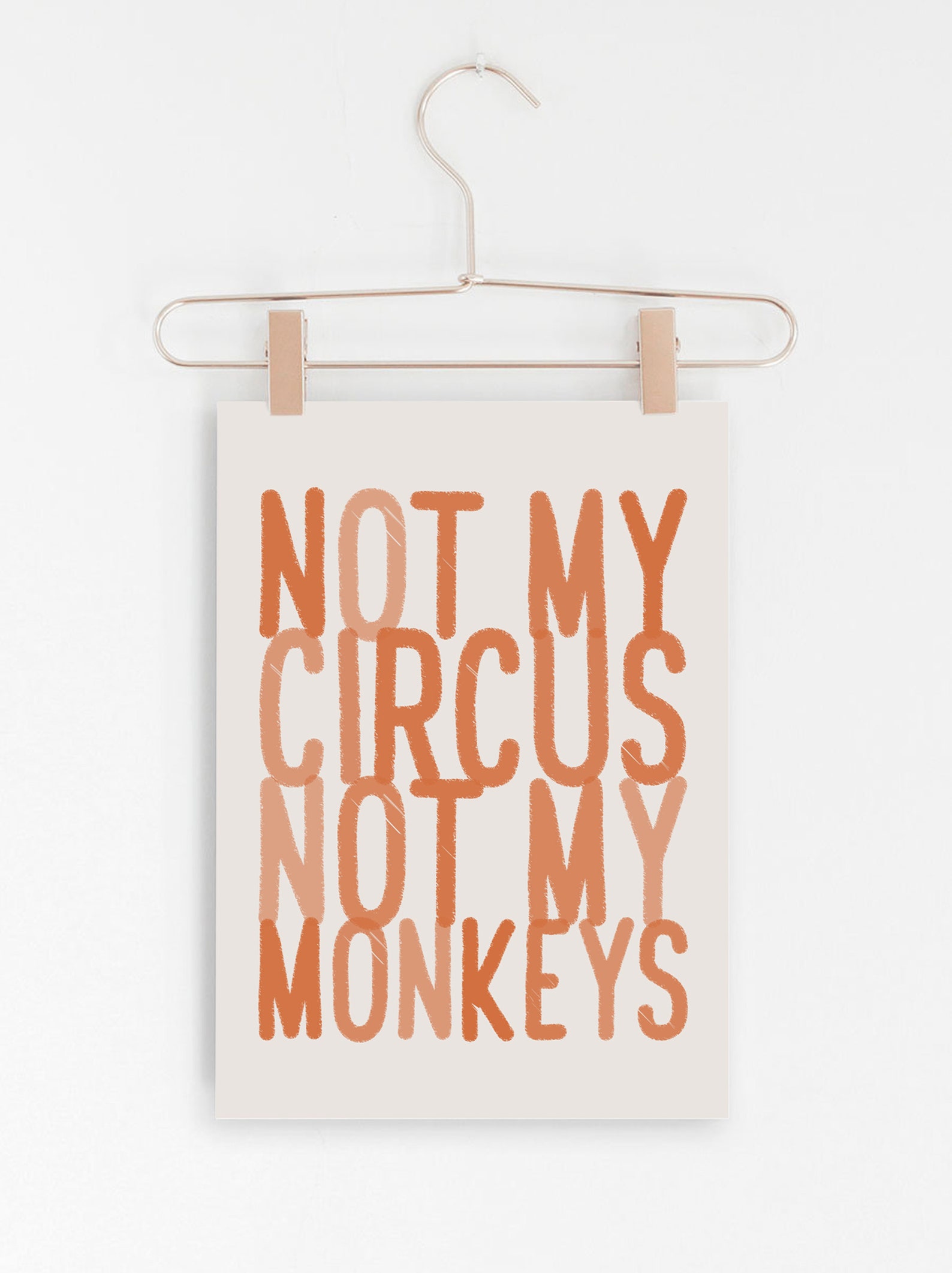 Not My Circus Not My Monkeys, Digital Print, Wall Art, Funny Quote ...