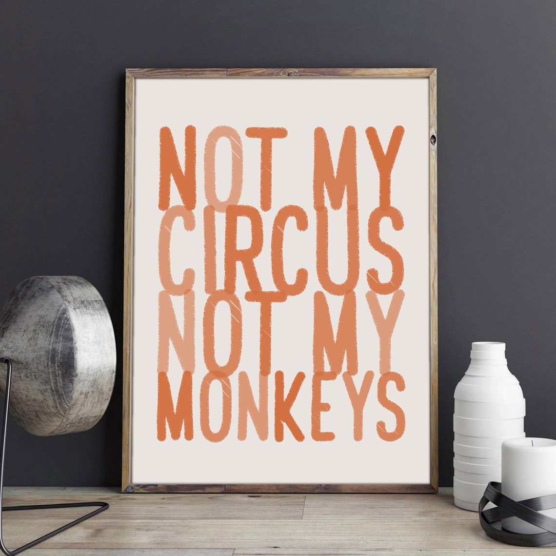 Not My Circus Not My Monkeys, Digital Print, Wall Art, Funny Quote ...
