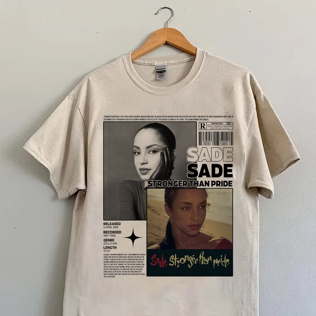 Sade Album Strong Than Pride T Shirt, Sade Album Strong Than Pride ...