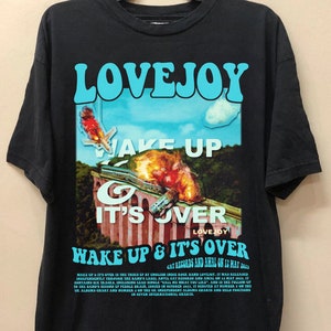 Lovejoy Wake up and It's Over, Lovejoy Fan ,lovejoy 2023 Tour Shirt, Lovejoy Tour Concert, the ...