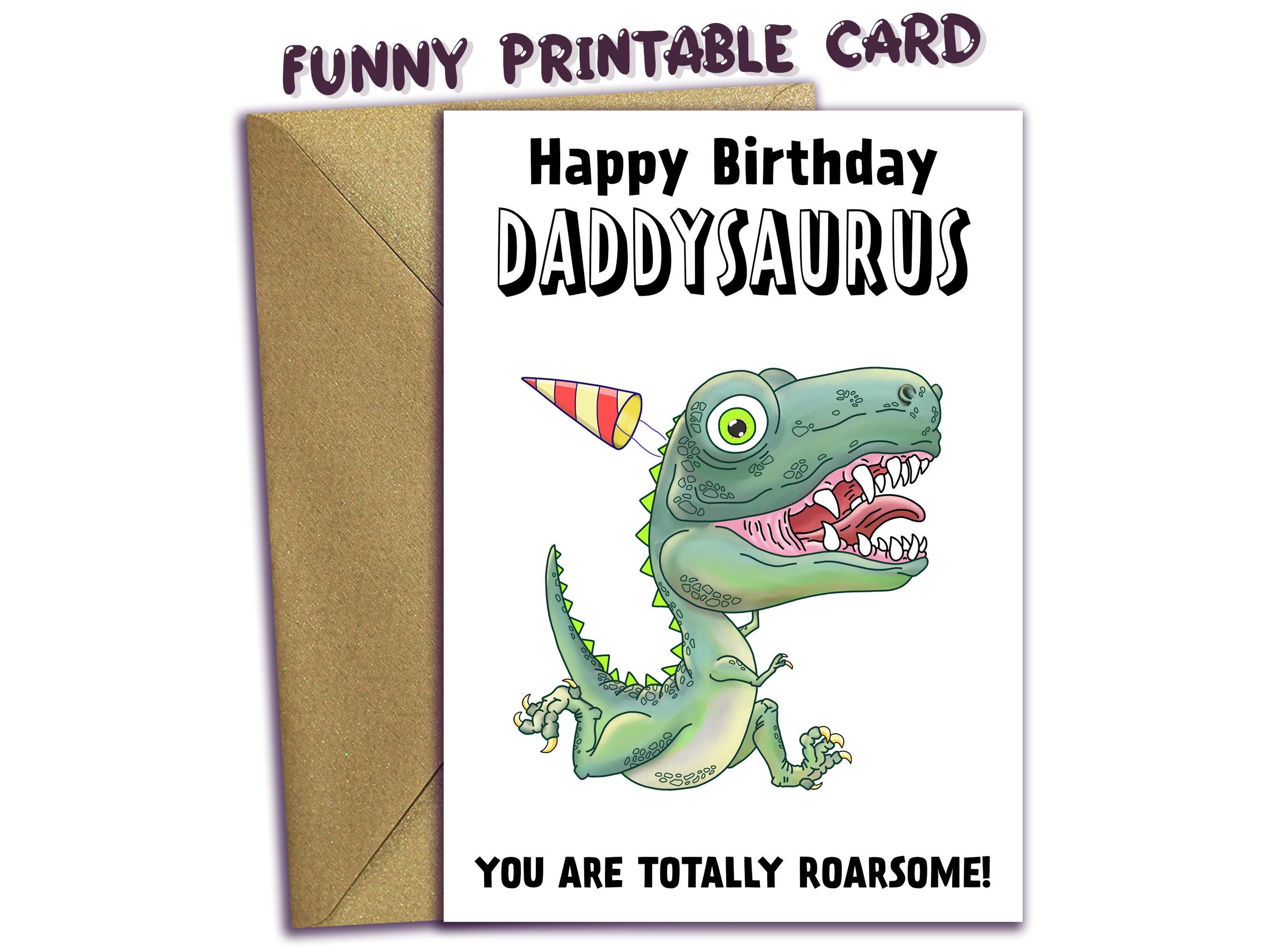 Happy Birthday Daddysaurus, PRINTABLE Dad Birthday Card, Dinosaur Bday ...