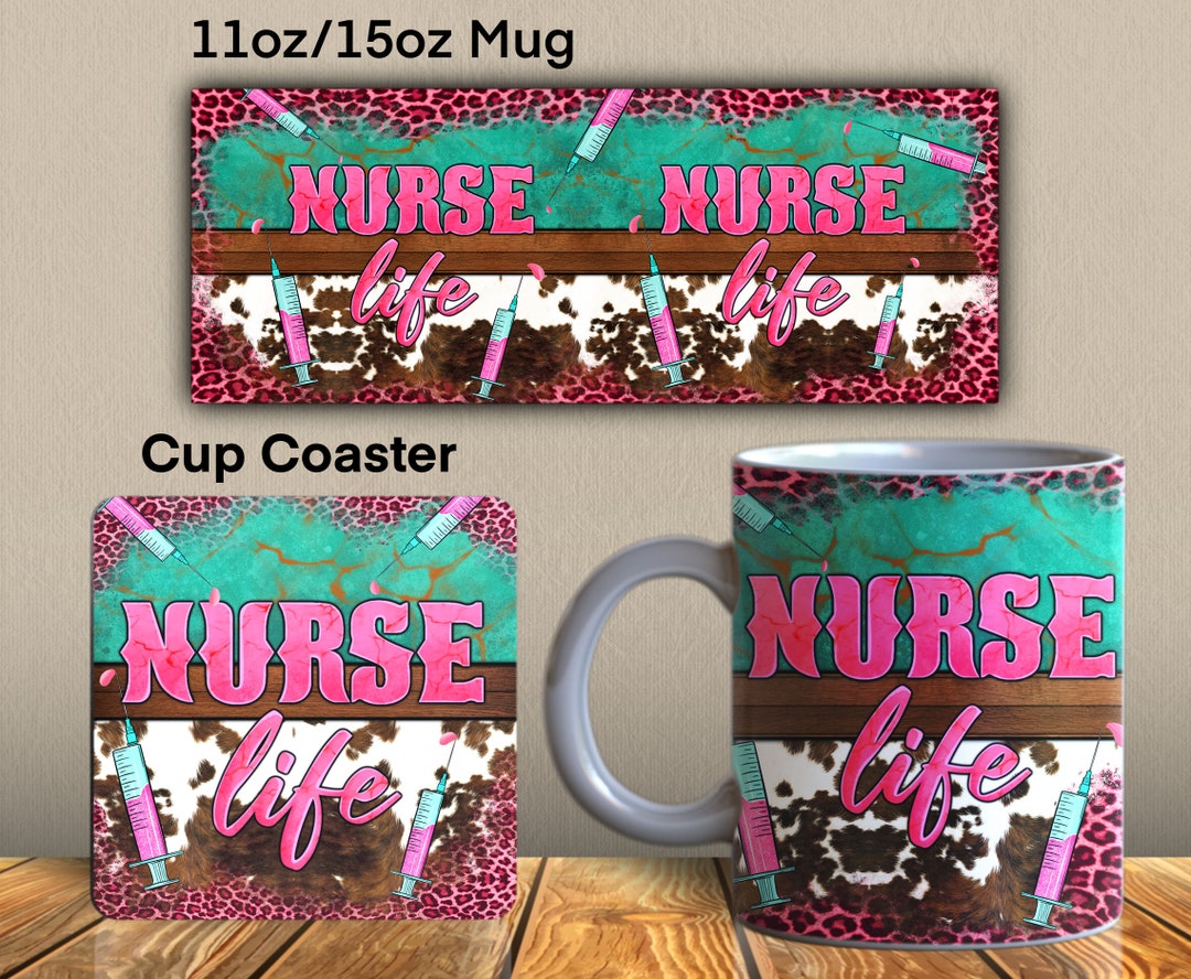 Nurse Life Mug and Coaster Png Sublimation Design, Nurse Life Mug Png ...
