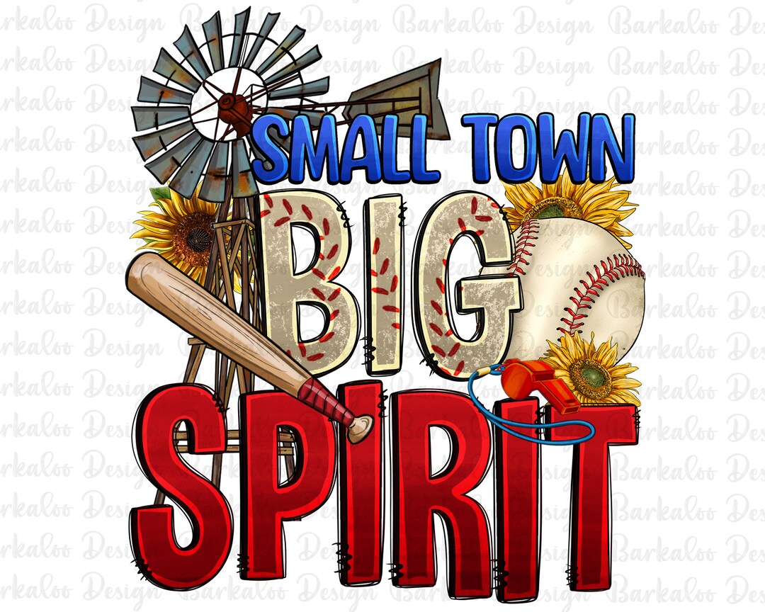 Small Town Big Spirit Baseball Png Sublimation Design Download ...