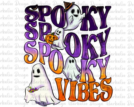 Spooky Spooky Spooky Vibes PNG Sublimation Design Ghost - Etsy