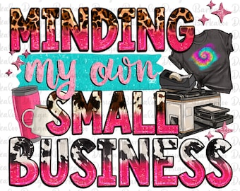Minding My Own Small Business Png Sublimation Design Download, Small ...