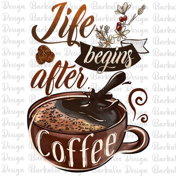Life Begins After Coffee Png - Etsy