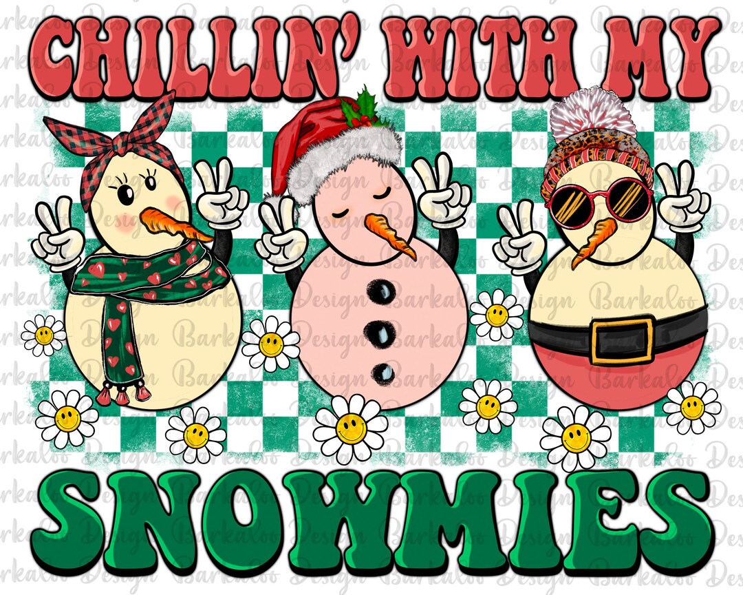 Chillin With My Snowmies Png Sublimation Design, Merry Christmas Png, Christmas Vibes Png, Merry ...