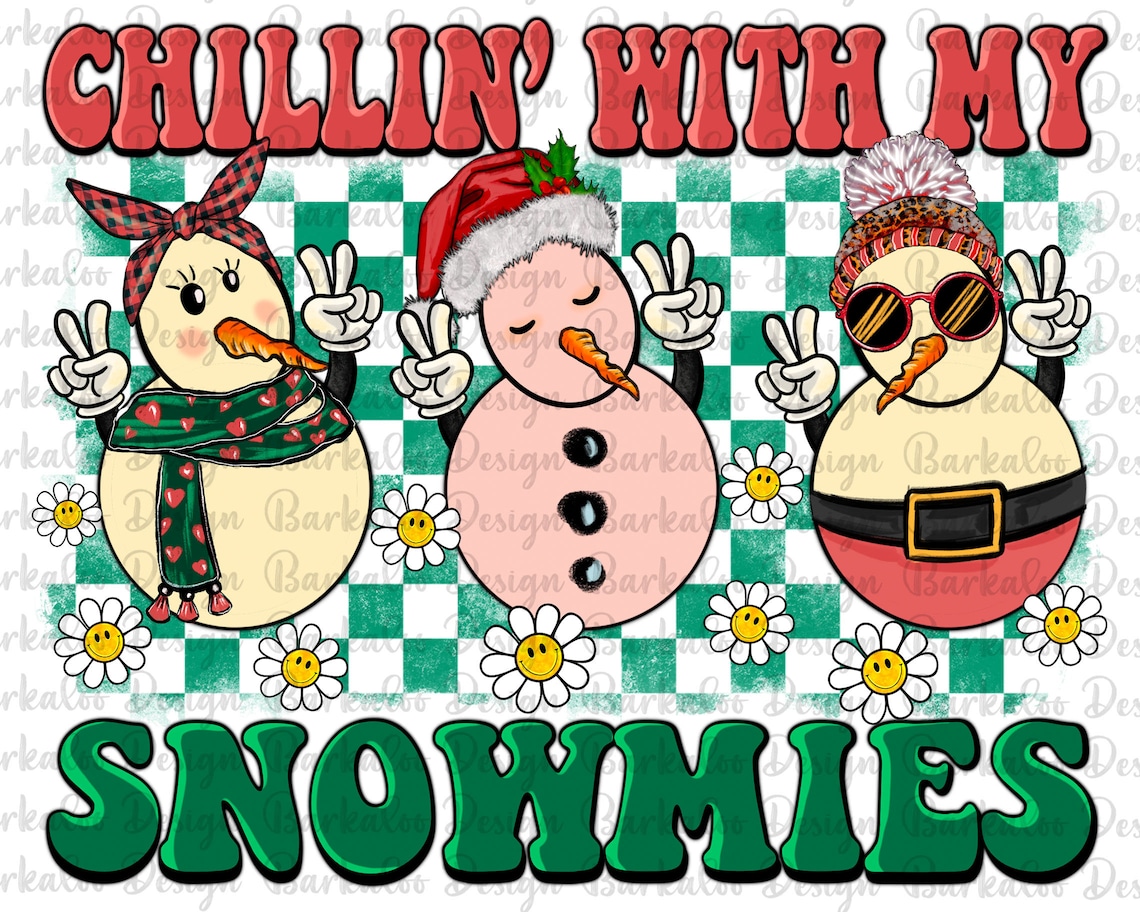 Chillin With My Snowmies Png Sublimation Design Merry - Etsy