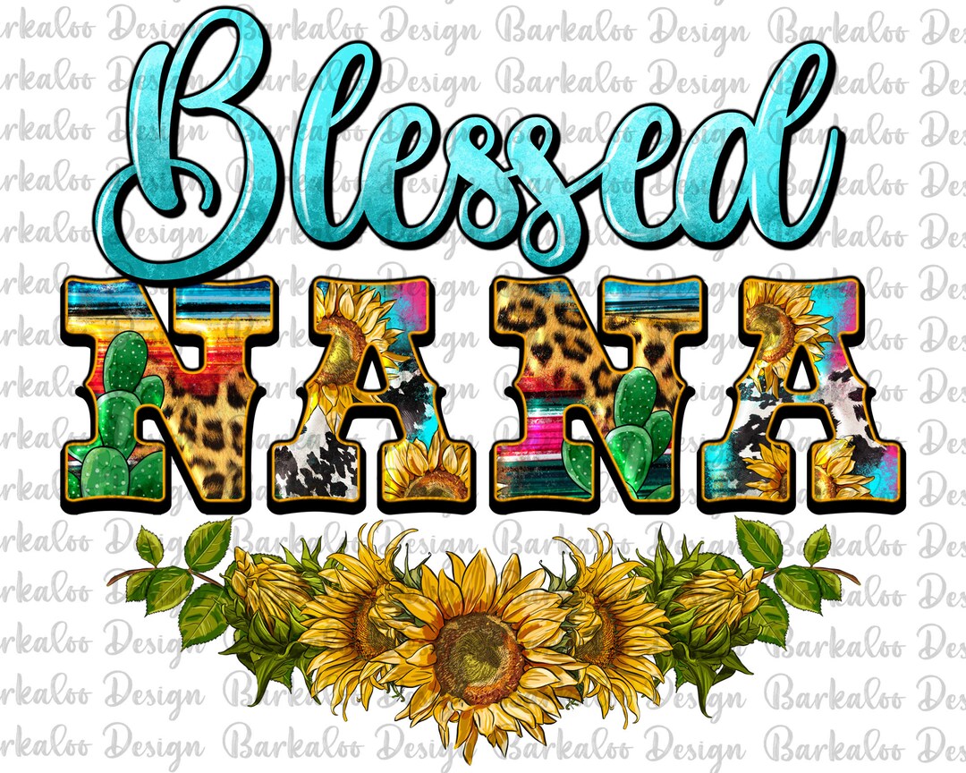 Blessed Nana PNG Sublimation Design,western Blessed Nana Png, Western ...