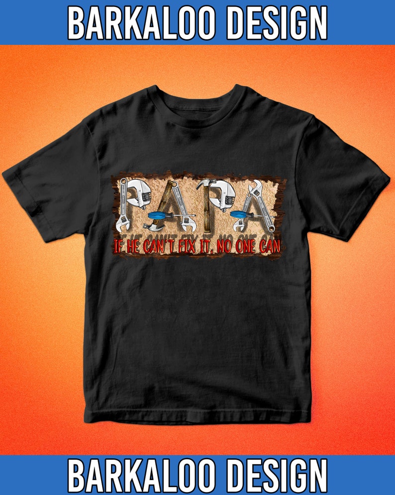 Papa If He Can't Fix It No One Can Png Fixer Papa Png - Etsy