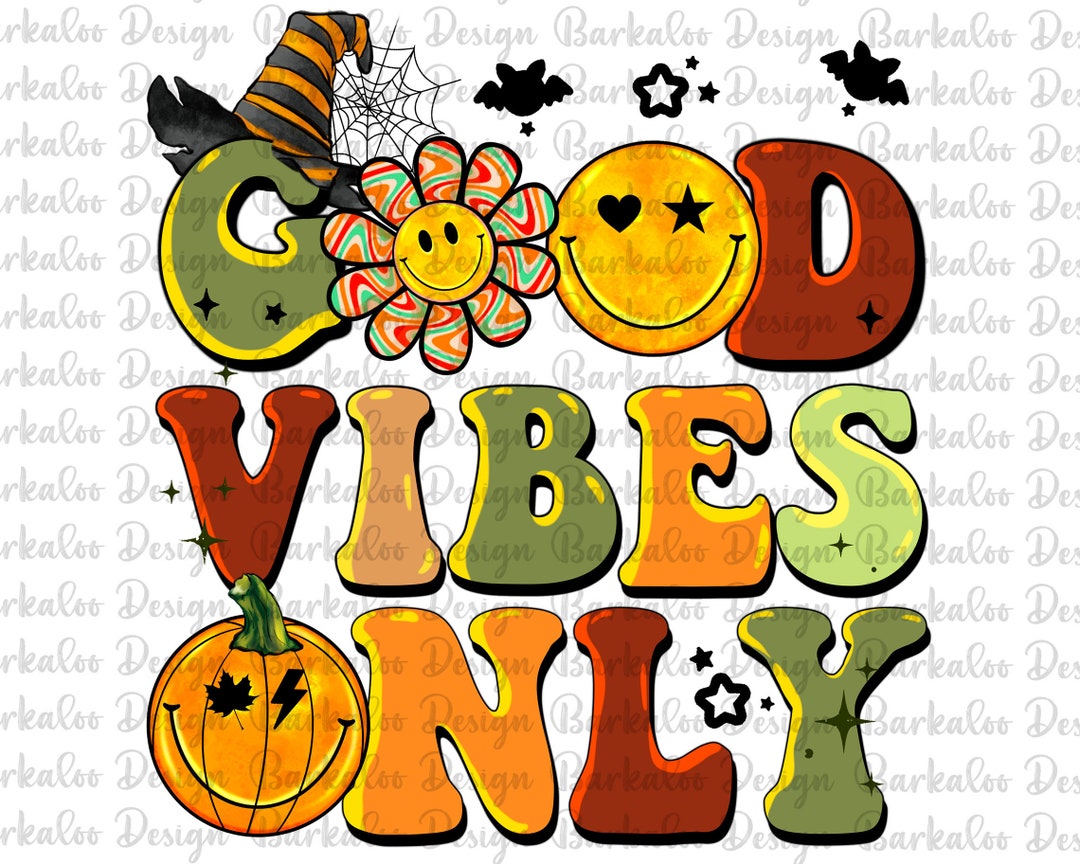 Halloween Good Vibes Only Png Sublimation Design, Halloween Png, Happy ...
