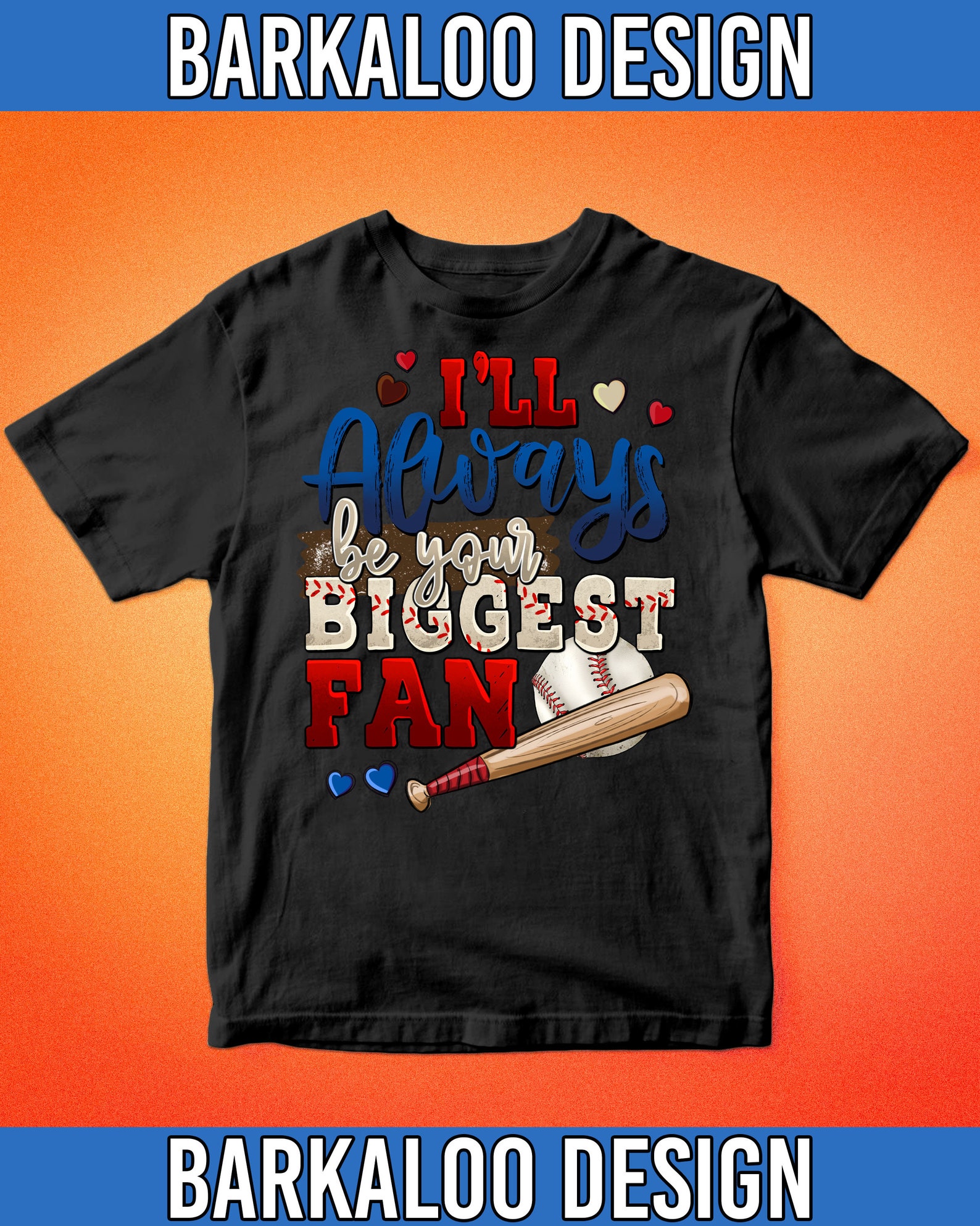 I'll Always Be Your Biggest Fan Baseball Png Sublimation Design ...