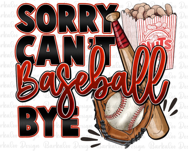Sorry Can't Baseball Bye Png Sublimation Design Download - Etsy