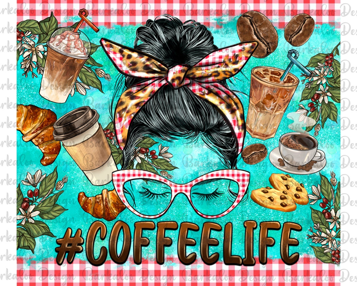 Coffee Life Messy Bun Tumbler Png Sublimation Design20oz. - Etsy