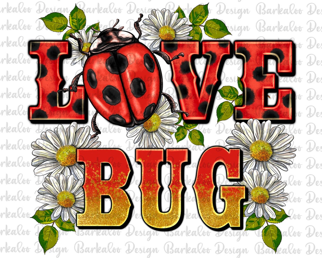 Ladybug Love Bug Png Sublimation Design, Ladybug Love Png, Daisy ...