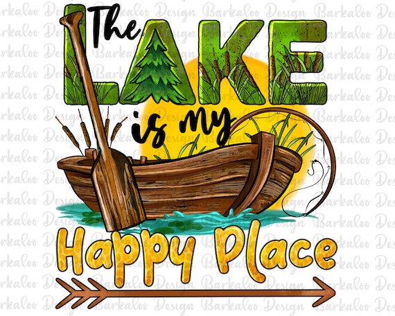 The Lake is My Happy Place Png Lake Png Lake Life - Etsy