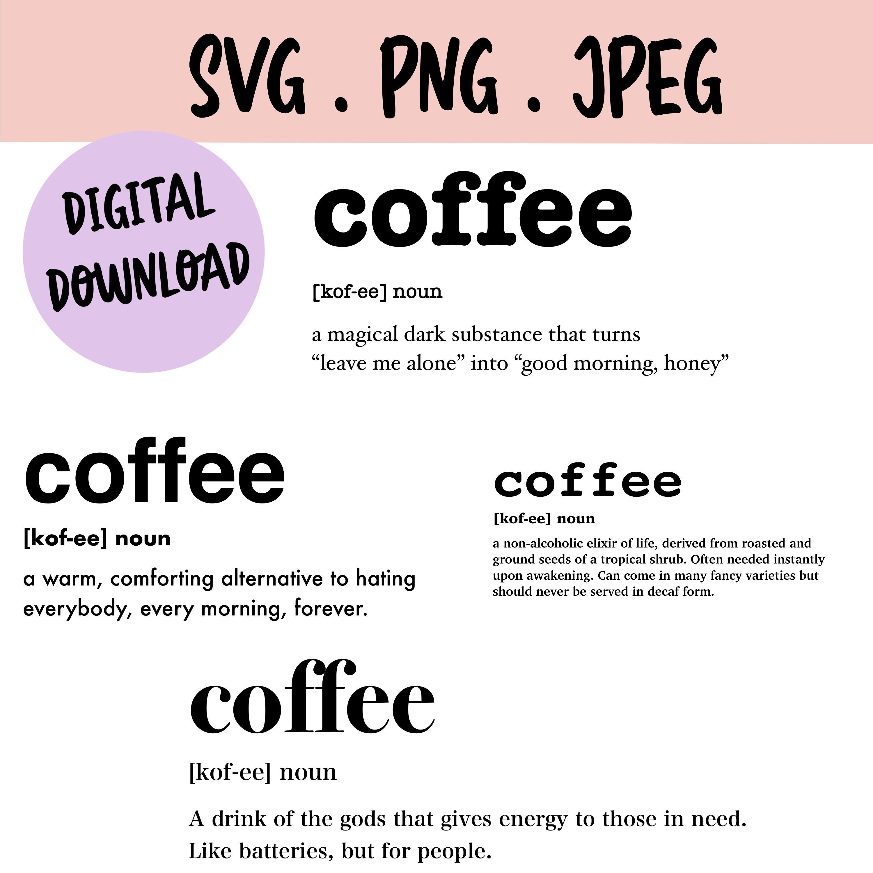 Coffee Definition SVG Digital Cutting File Quote Vector, Bundle of Four ...