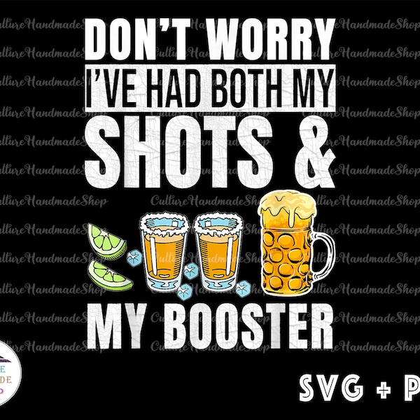 Dont Worry Ive Had Both My Shots and Booster Svg - Etsy Ireland