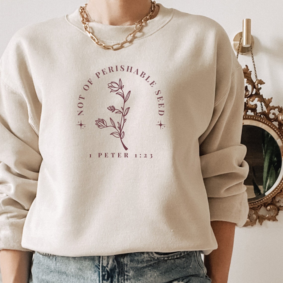 1 Peter 1:23 Bible Verse Themed Christian Crew Neck Sweatshirt, Faith ...