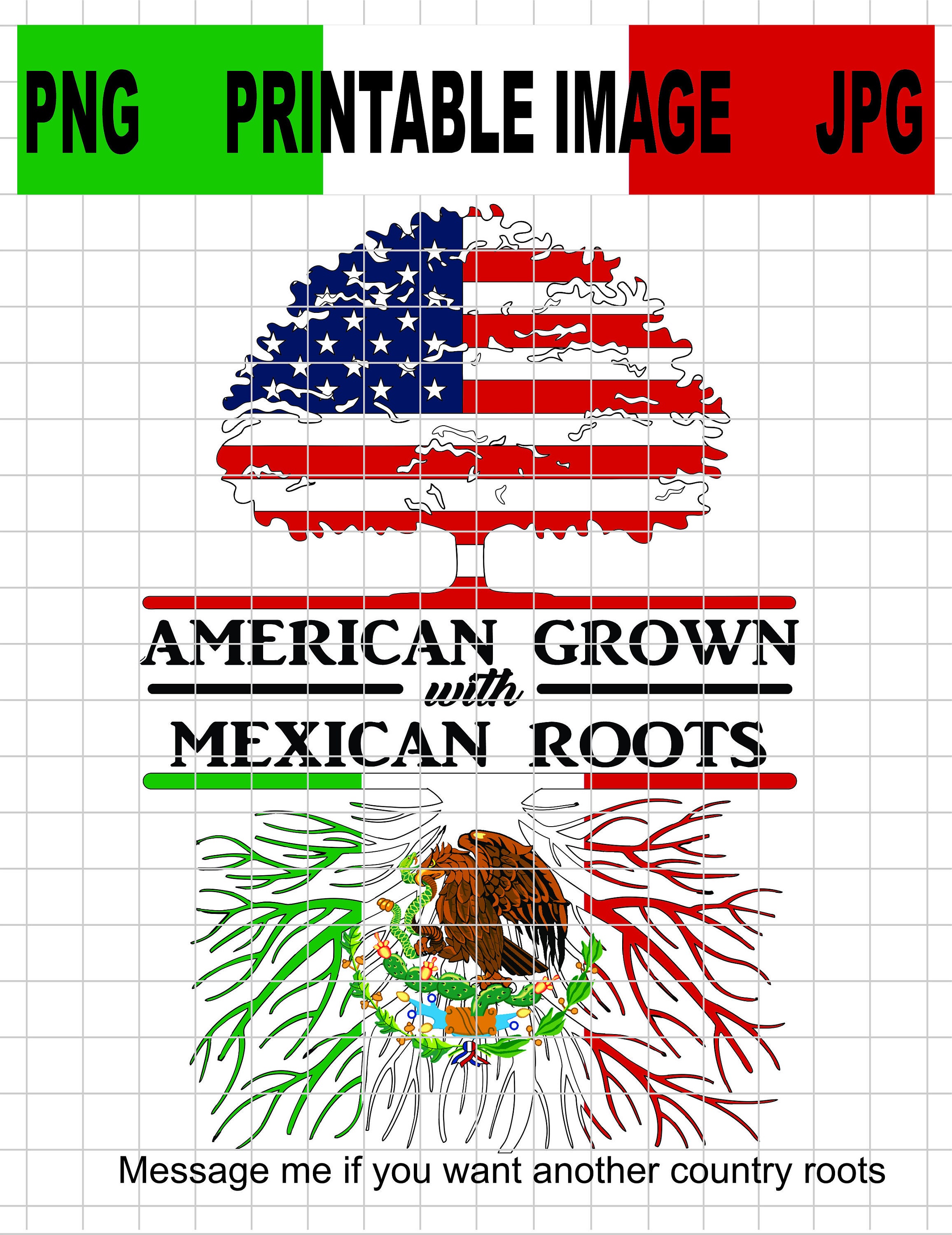 American Grown With Mexican Roots JPG and PNG Digital Files - Etsy