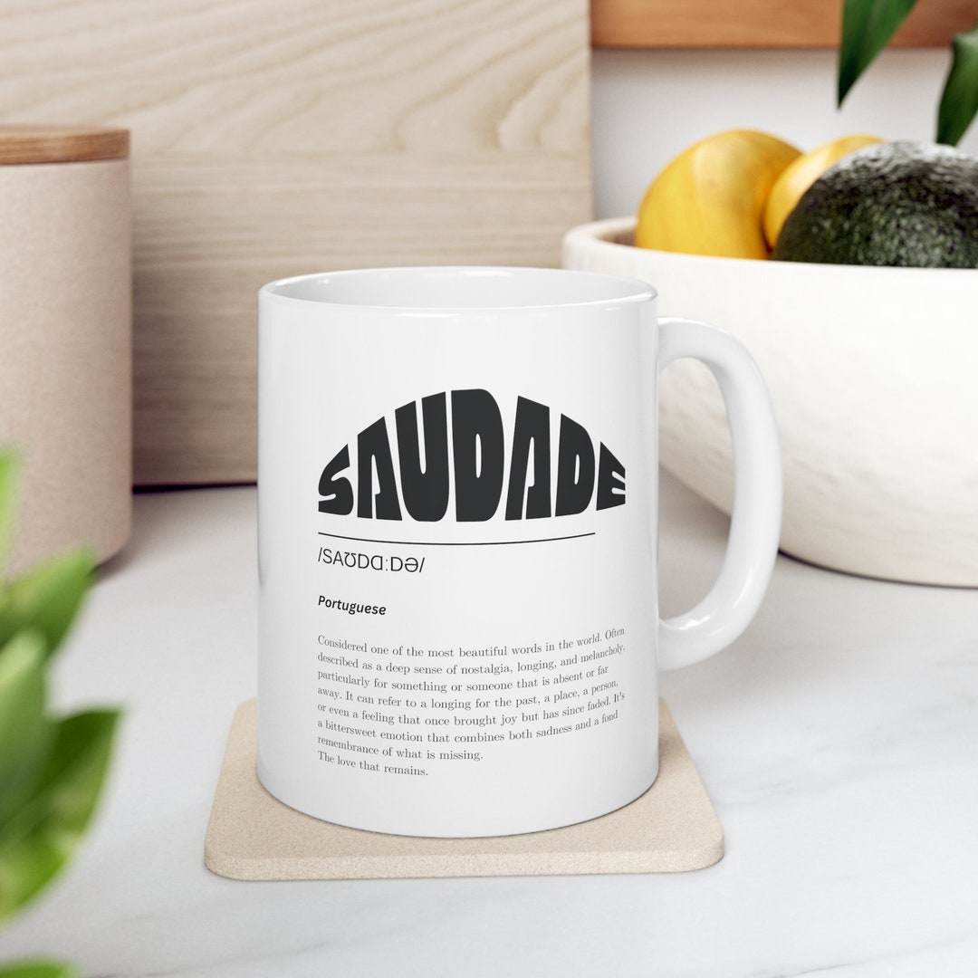 Saudade Definition Mug | Miss You Gift | Portuguese Unique Word Gift ...