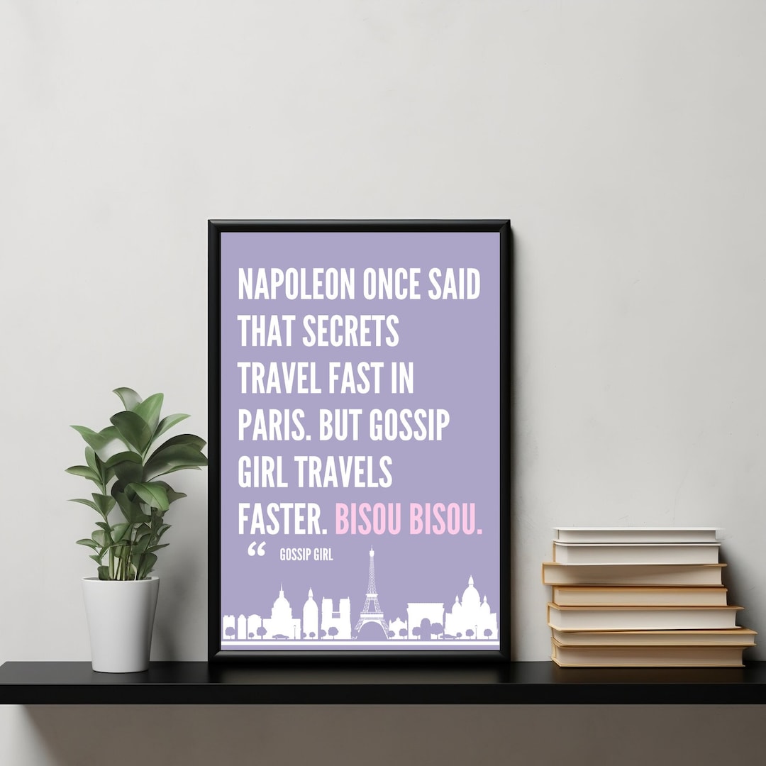 Gossip Girl Poster | Paris Quote | Secrets Travel Fast | Blair Waldorf ...