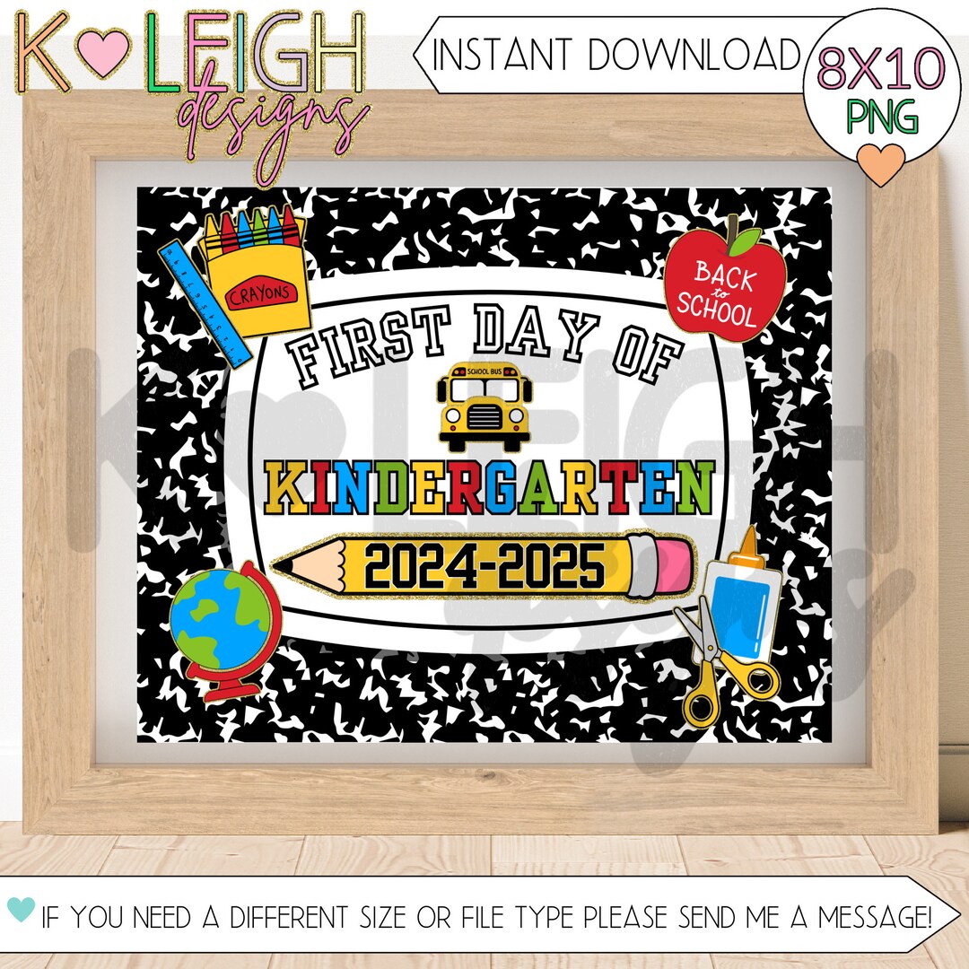 INSTANT DOWNLOAD 8x10 First Day of Kindergarten School Sign Print ...