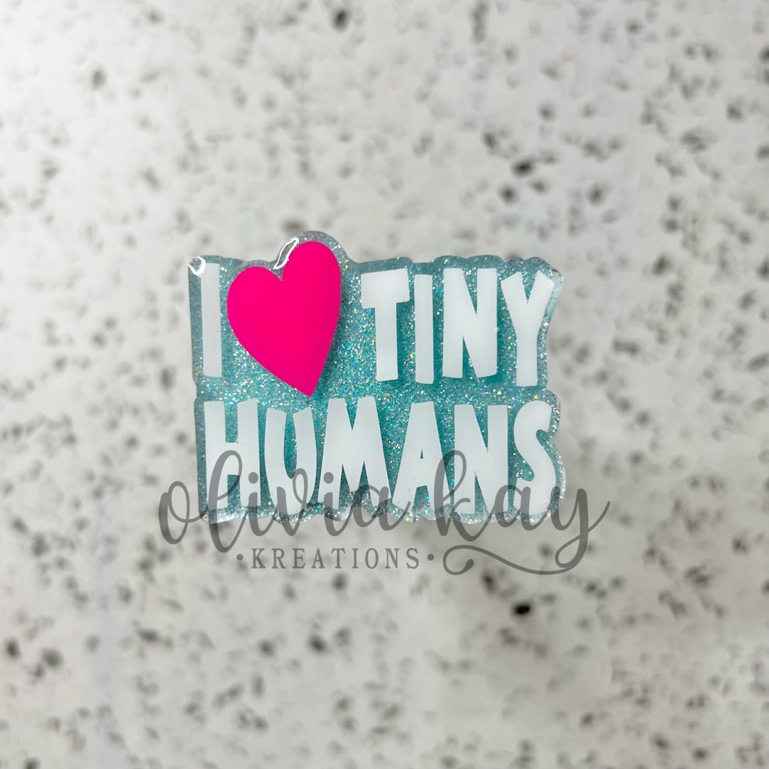 I Love Tiny Humans Interchangeable Badge Reel | Medical ID Tag | Badge ...