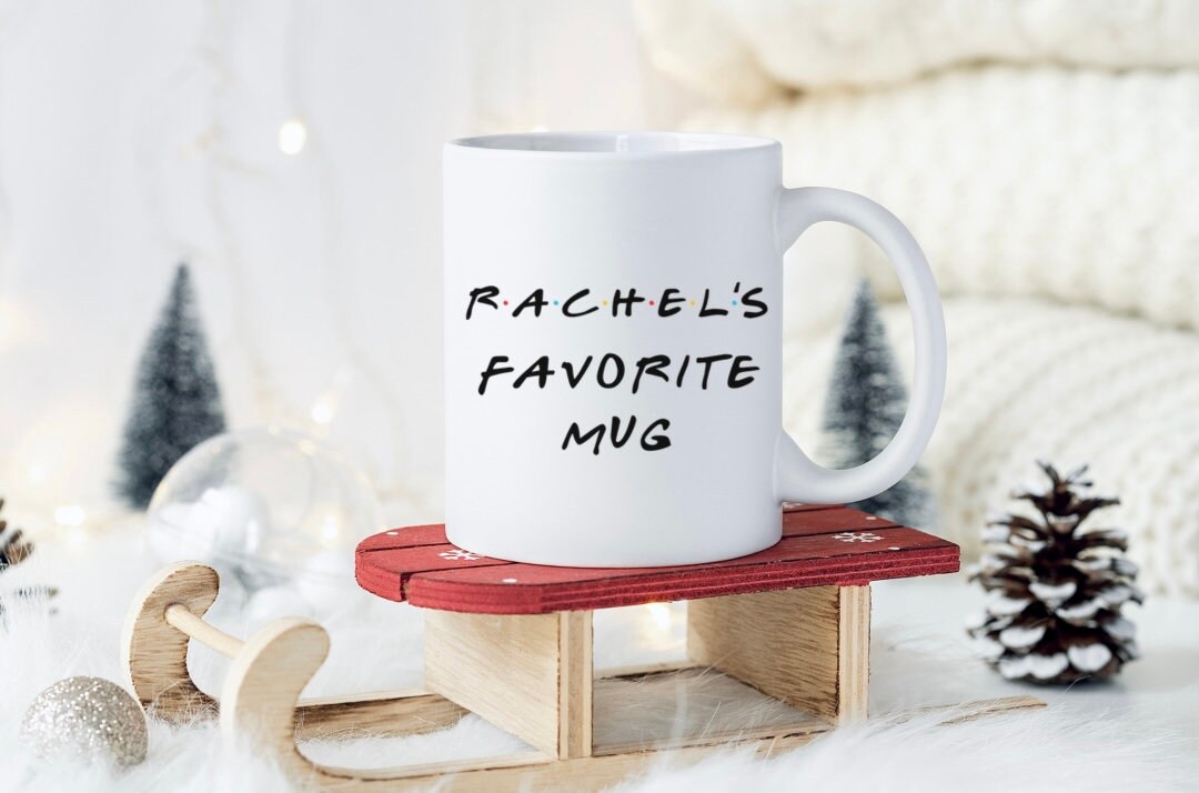 Rachels Favorite Mug FRIENDS Mug Rachel Green FRIENDS - Etsy