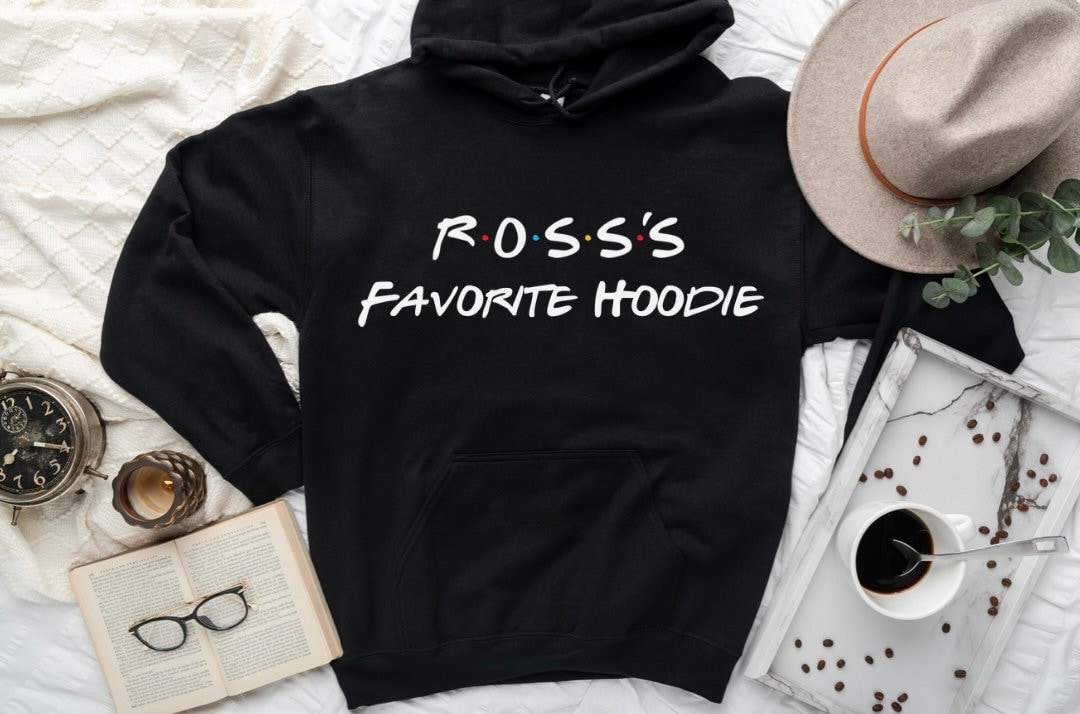 Ross’s Favorite Hoodie, FRIENDS Hoodie, Ross Geller Merch, FRIENDS ...