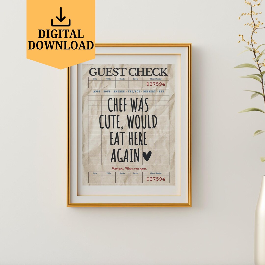 Chef Was Cute Poster, Printable Guest Check Print, Digital Download ...