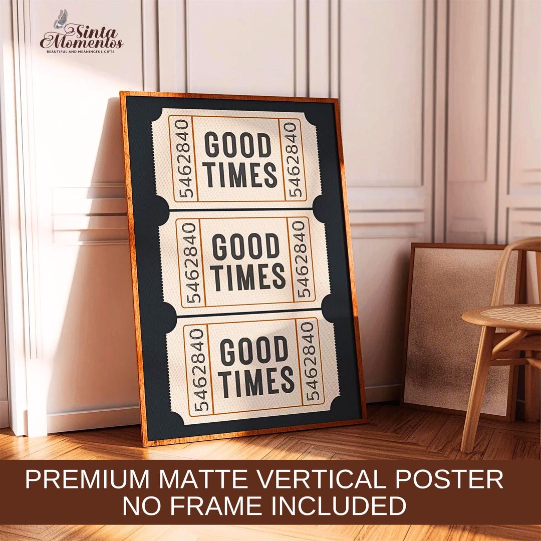 Retro Good Times Ticket Poster Trendy Wall Art Print Good Times Black ...
