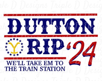 Rip Dutton 2024 Svg | Etsy